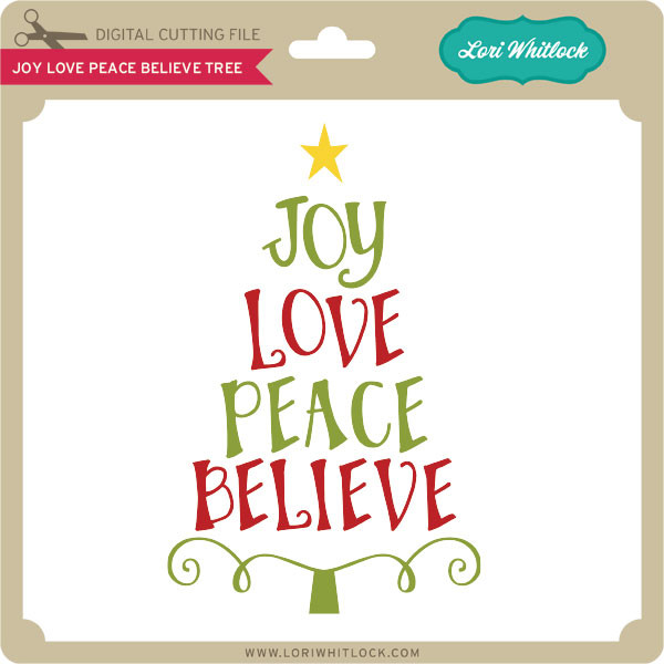 Joy Love Peace Tree - Lori Whitlock's SVG Shop