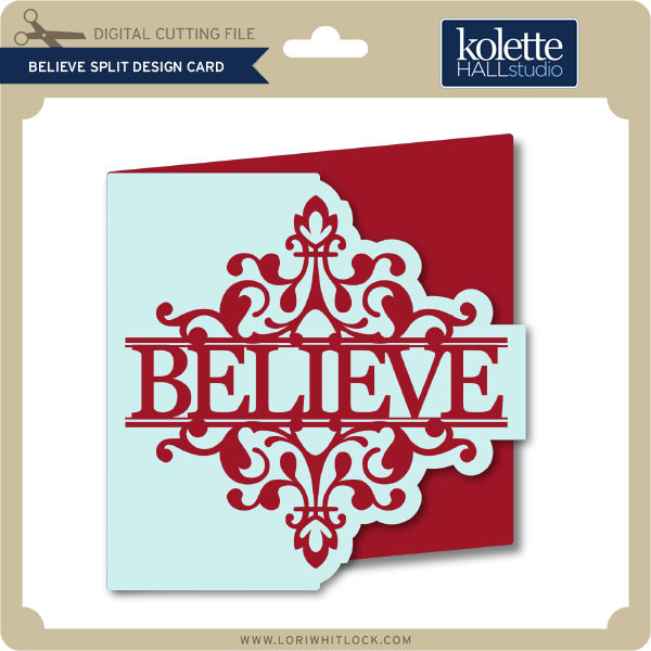 Believe Split Design Card - Lori Whitlock's SVG Shop