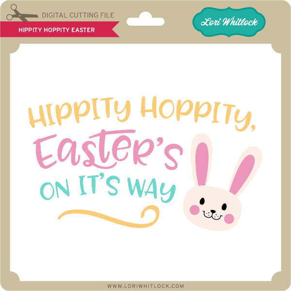 Hippity Hoppity Easter 2 - Lori Whitlock's SVG Shop