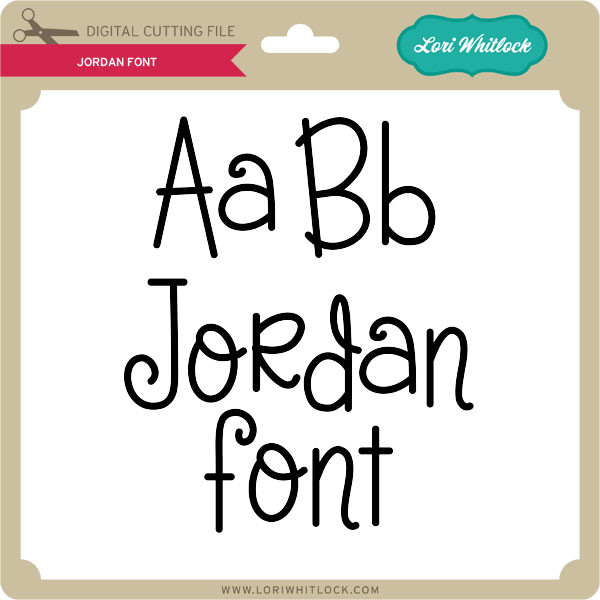 Jordan Font - Lori Whitlock's SVG Shop