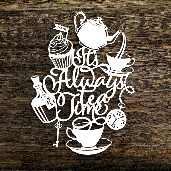 It's Always Tea Time Papercut - Lori Whitlock's SVG Shop
