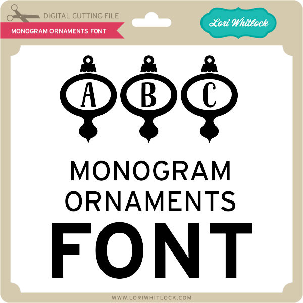 Monogram Ornaments Font - Lori Whitlock's SVG Shop