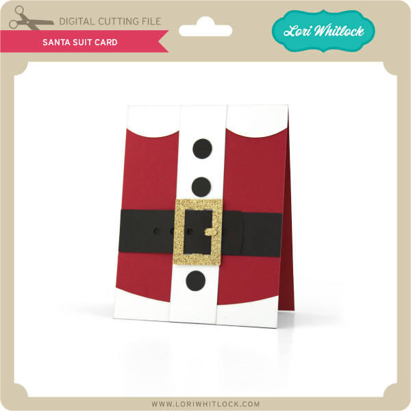 Santa Suit Card - Lori Whitlock's SVG Shop