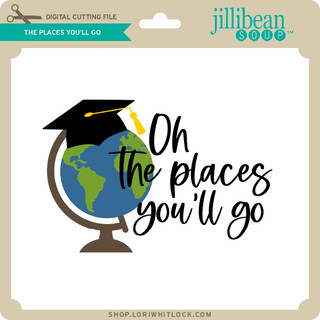 You're Off To Great Places - Lori Whitlock's SVG Shop