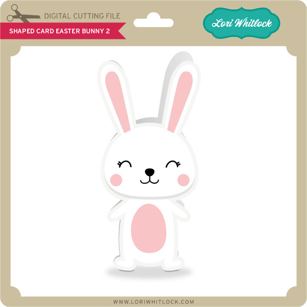 Bunny Shaped Card - Lori Whitlock's SVG Shop