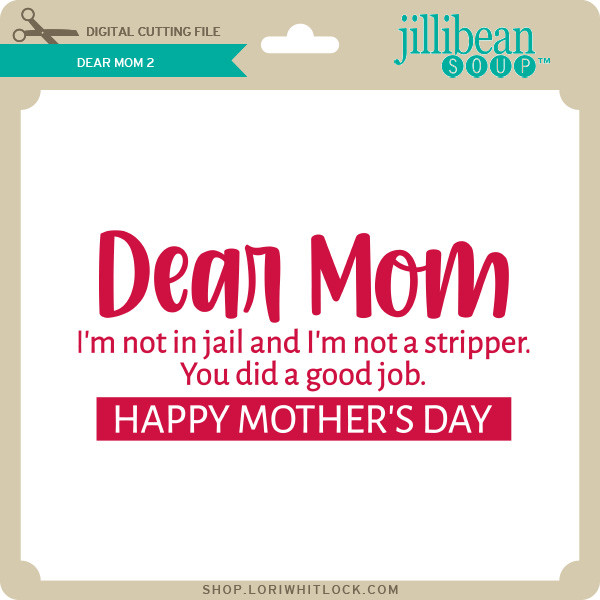 Dear Mom - Lori Whitlock's SVG Shop