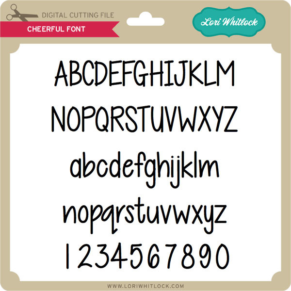 Cheerful Font - Lori Whitlock's SVG Shop