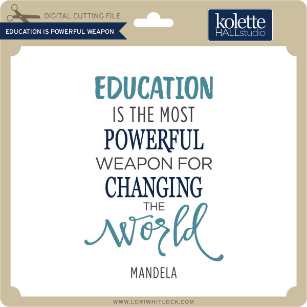 Education is Powerful Weapon - Lori Whitlock's SVG Shop