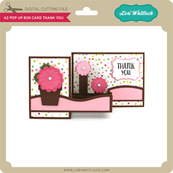 A2 Pop Up Box Card Thank You - Lori Whitlock's SVG Shop