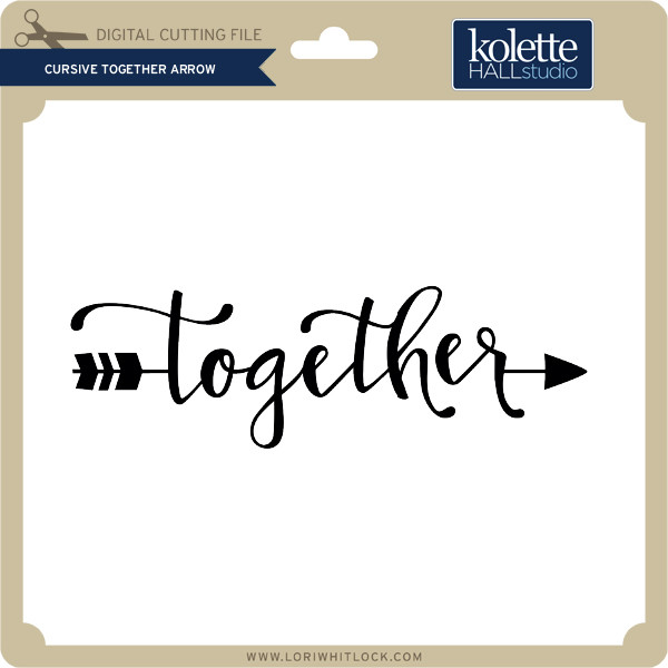 Cursive Together Arrow - Lori Whitlock's SVG Shop