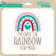 I'm Over the Rainbow For You - Lori Whitlock's SVG Shop