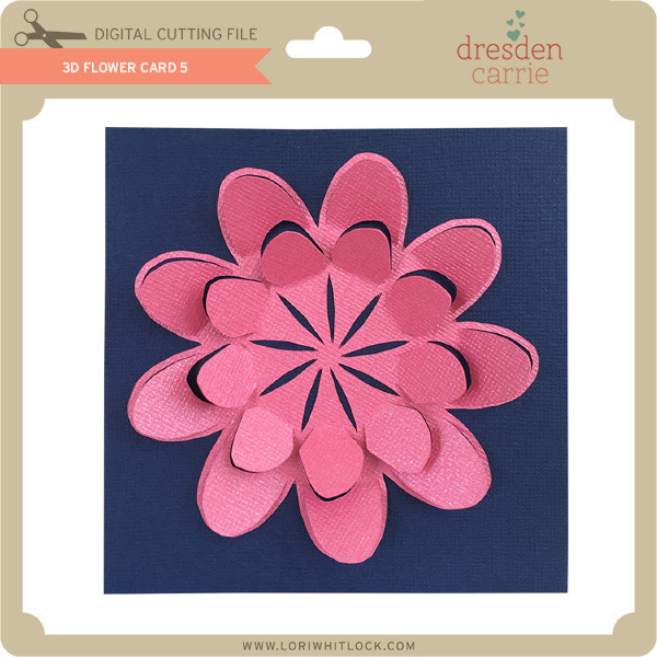3D Flower Card 5 - Lori Whitlock's SVG Shop