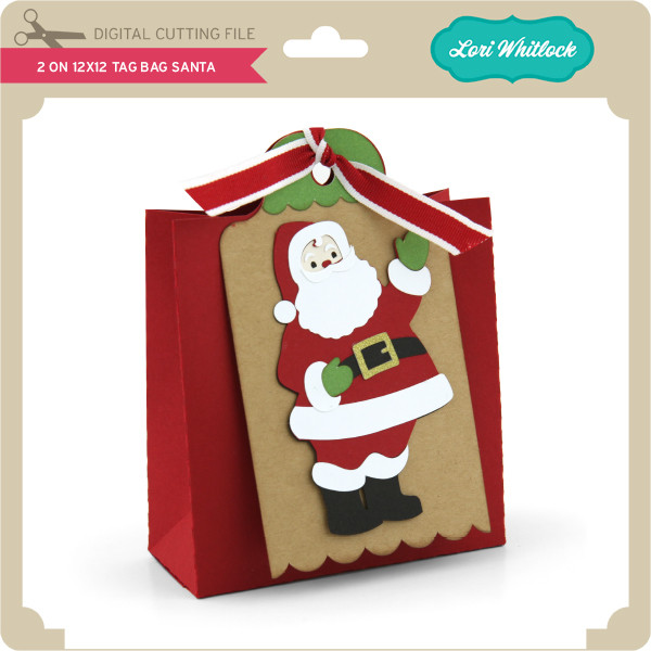 2 on 12x12 Tag Bag Santa - Lori Whitlock's SVG Shop