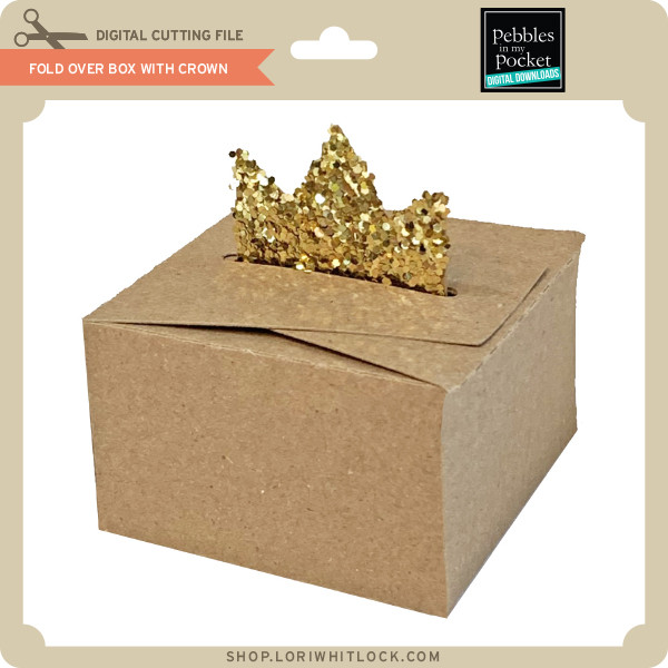 Fold Over Box with Crown - Lori Whitlock's SVG Shop