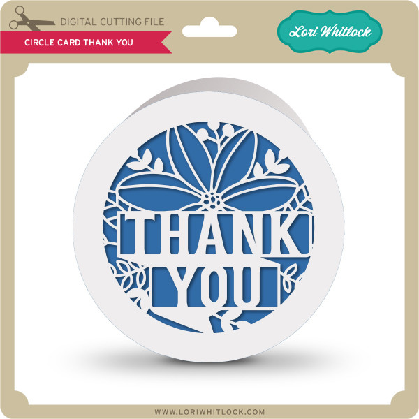 Circle Card Thank You - Lori Whitlock's SVG Shop