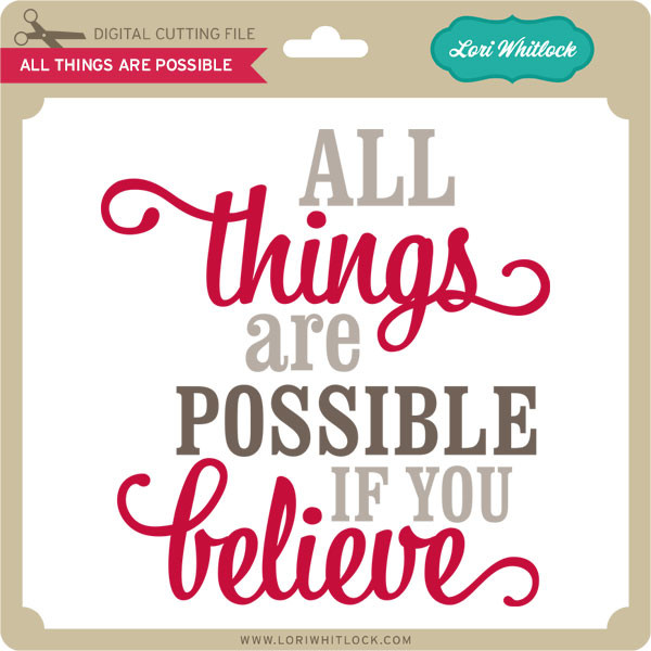 Today is Full of Possible - Lori Whitlock's SVG Shop