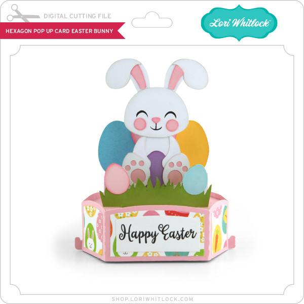Hexagon Pop Up Card Easter Bunny - Lori Whitlock's SVG Shop