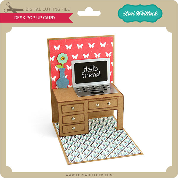 Desk Pop Up Card - Lori Whitlock's SVG Shop