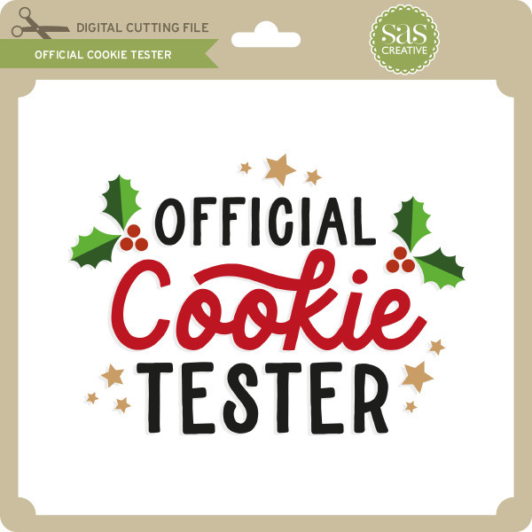 Official Cookie Tester - Lori Whitlock's SVG Shop