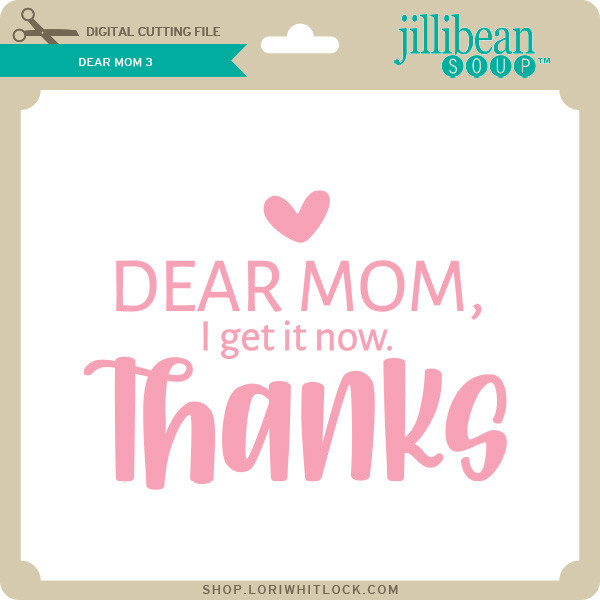 Dear Mom - Lori Whitlock's SVG Shop