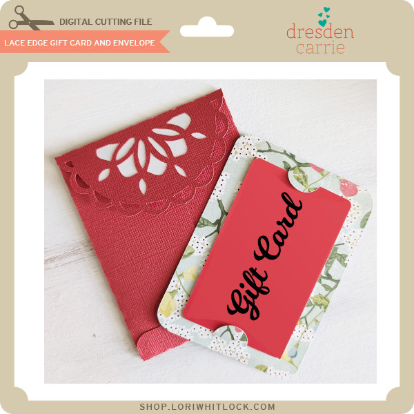 Lace Edge Gift Card and Envelope - Lori Whitlock's SVG Shop