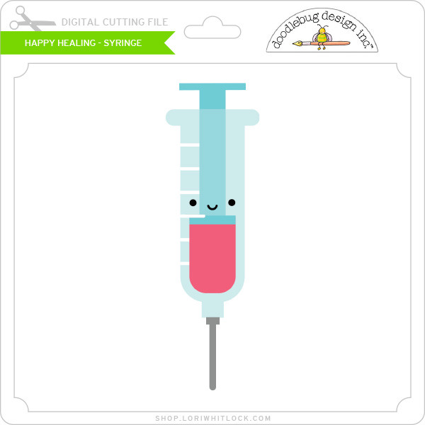 Happy Healing - Syringe - Lori Whitlock's SVG Shop