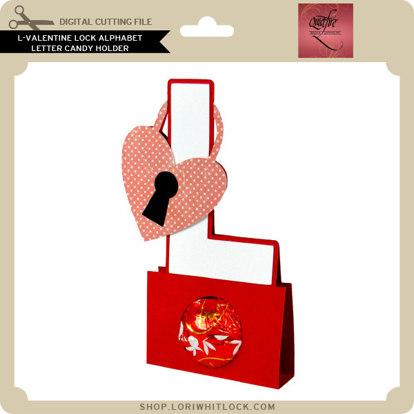L Valentine Lock Alphabet Letter Candy Holder - Lori Whitlock's SVG Shop