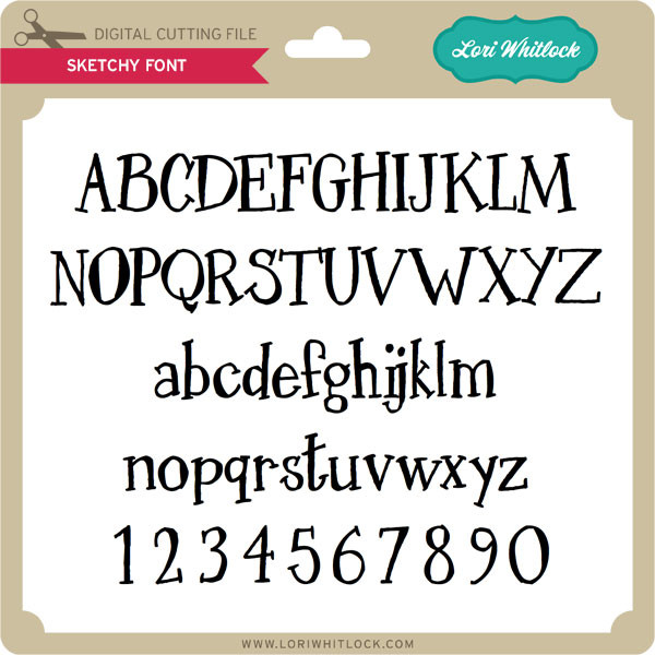Sketchy Font - Lori Whitlock's SVG Shop