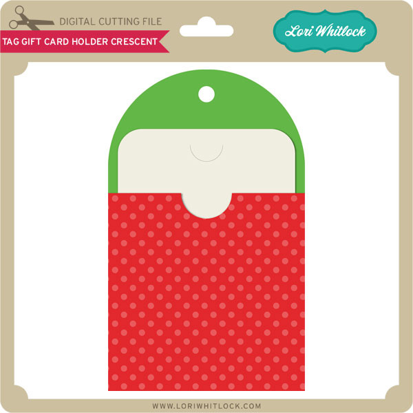 Tag Gift Card Holder - Lori Whitlock's SVG Shop