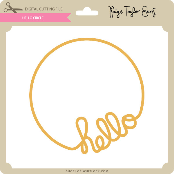 Hello Circle - Lori Whitlock's SVG Shop