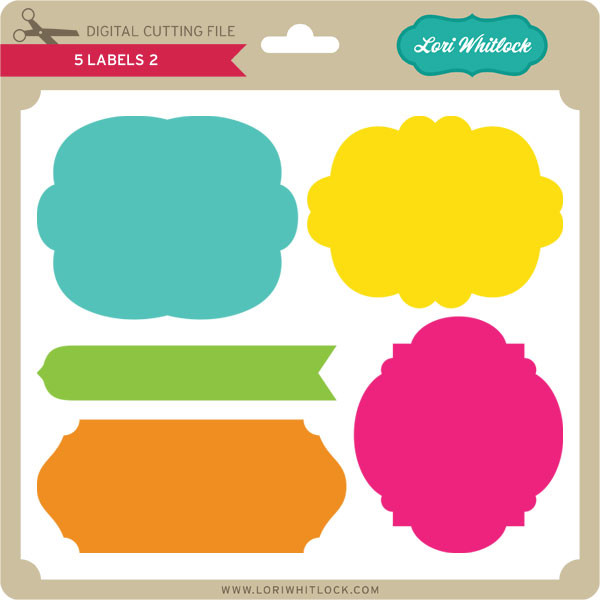 5 Labels - Lori Whitlock's SVG Shop