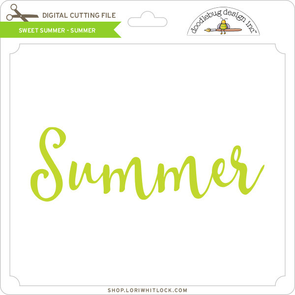 Sweet Summer - Collection - Lori Whitlock's SVG Shop