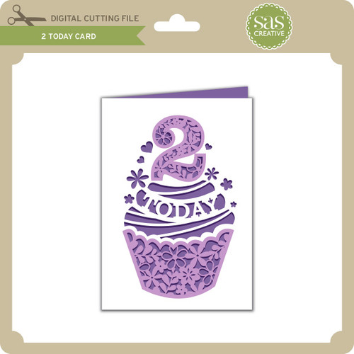 2 Today Card - Lori Whitlock's SVG Shop