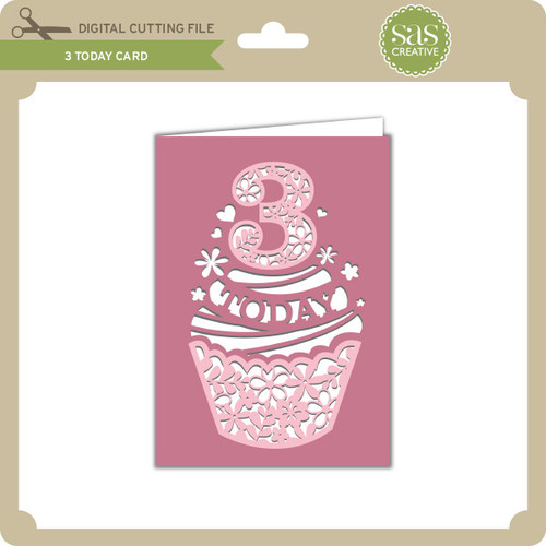 3 Today Card - Lori Whitlock's SVG Shop