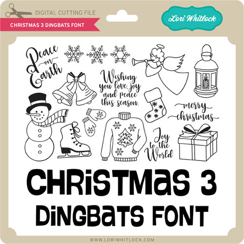 Christmas 3 Dingbats Font - Lori Whitlock's SVG Shop