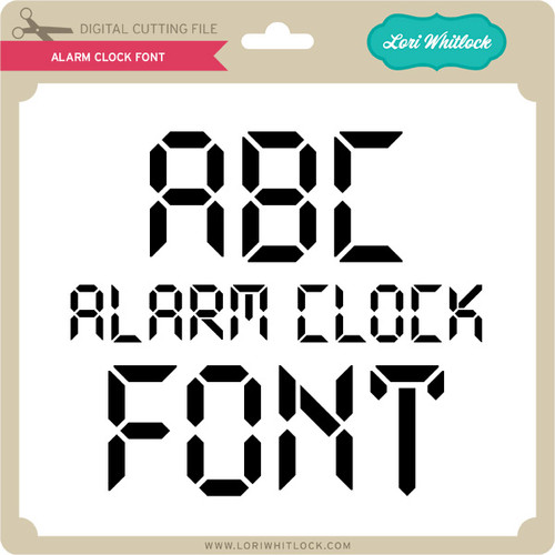 Alarm Clock Font - Lori Whitlock's SVG Shop