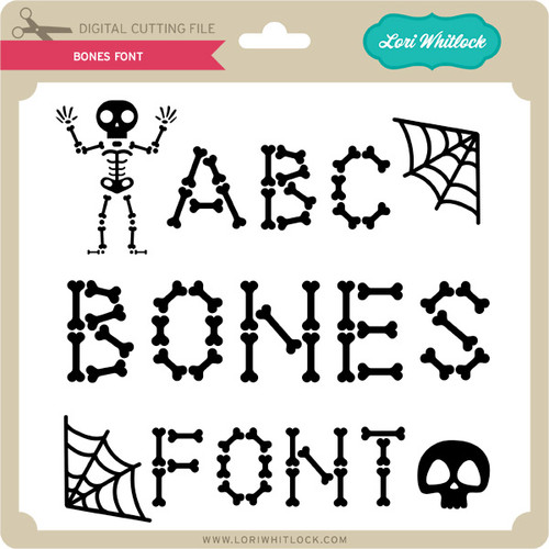 Bones Font - Lori Whitlock's SVG Shop