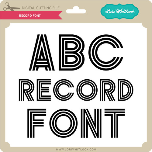 Record Font - Lori Whitlock's SVG Shop