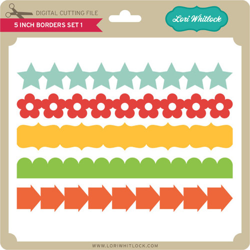 5 Inch Borders Set 1 - Lori Whitlock's SVG Shop
