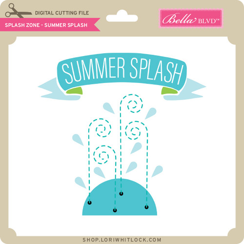 Splash Zone - Summer Splash - Lori Whitlock's SVG Shop