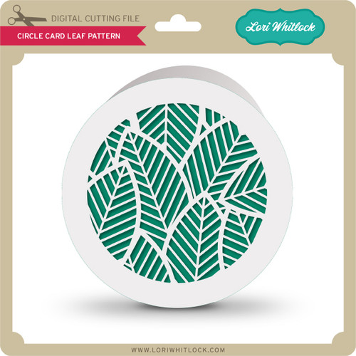Circle Card Leaf Pattern - Lori Whitlock's SVG Shop