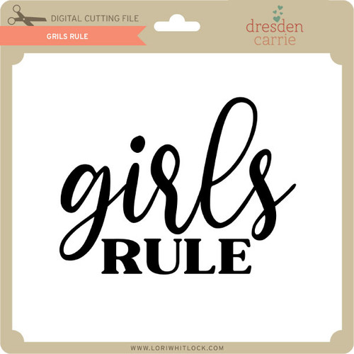 Girls Rule - Lori Whitlock's SVG Shop