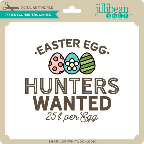 Easter Egg Hunters Wanted - Lori Whitlock's SVG Shop