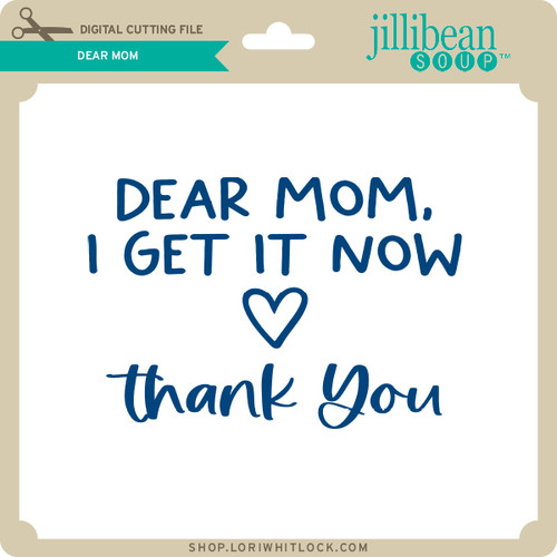 Dear Mom - Lori Whitlock's SVG Shop
