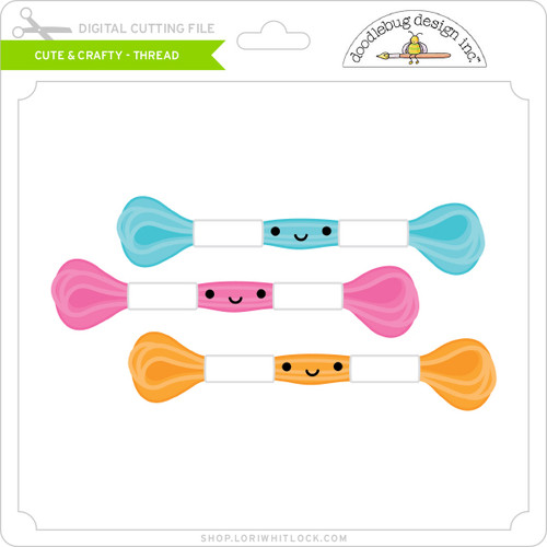 Cute & Crafty - Thread - Lori Whitlock's SVG Shop