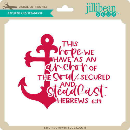 Secured and Steadfast - Lori Whitlock's SVG Shop