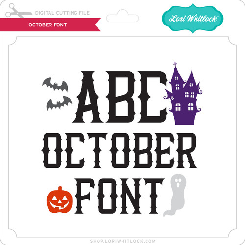 October Font - Lori Whitlock's SVG Shop