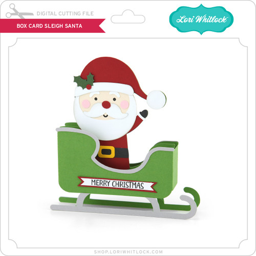 Box Card Sleigh Santa - Lori Whitlock's SVG Shop