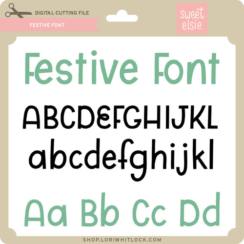 Festive Font - Lori Whitlock's SVG Shop