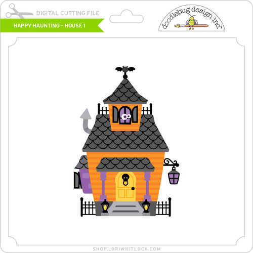 Happy Haunting - House 1 - Lori Whitlock's SVG Shop